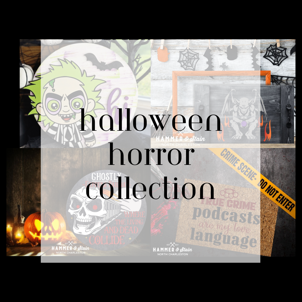 Horror Collection – Hammer and Stain North Charleston